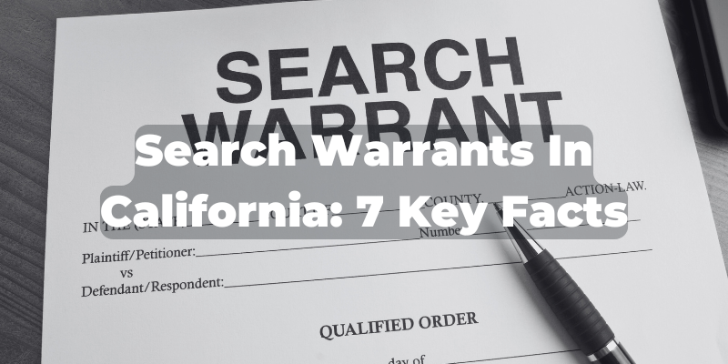 Search Warrants In California: 7 Key Facts | FYourTicket